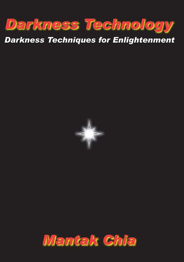 Darkness Technology: Darkness Techniques for Enlightenment – Mantak ...